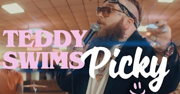 Teddy Swims - Picky (Official Music Video)