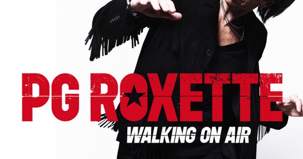 PG Roxette, Roxette, Per Gessle - Walking On Air