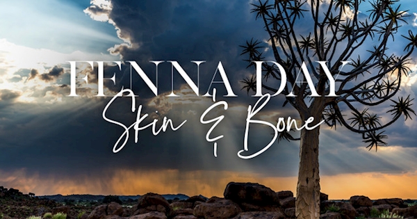Fenna Day - Skin & Bone