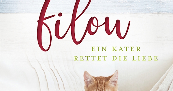 Filou - Ein Kater rettet die Liebe (Kater Filou 3)