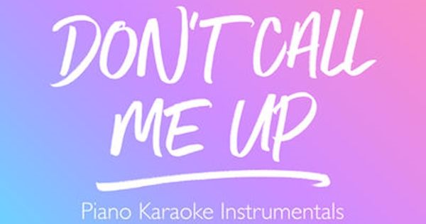 Sing2Piano - Don't Call Me Up (Piano Karaoke Instrumentals) - Single