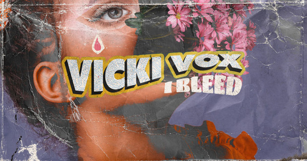 Vicki Vox - I Bleed