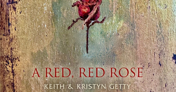 Keith & Kristyn Getty - A Red, Red Rose