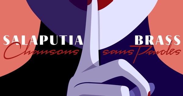 Salaputia Brass - Chansons sans paroles