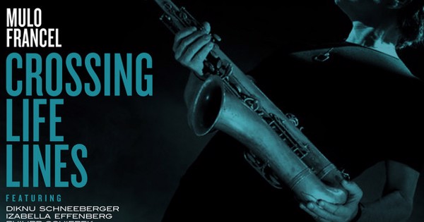 Mulo Francel - Crossing Life Lines