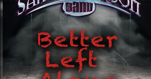 Sam Morrison Band - Better Left Alone