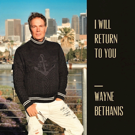 Wayne Bethanis - I Will Return to You