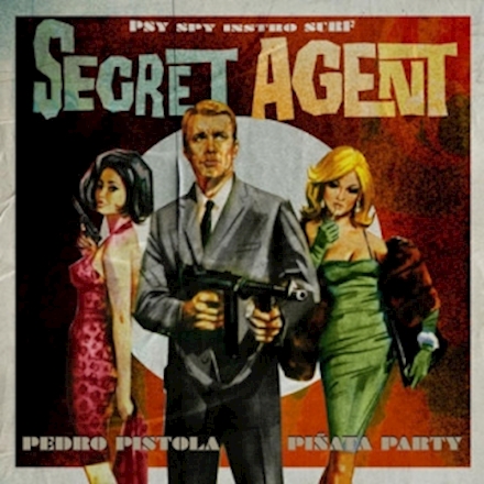 Secret Agent - Pedro Pistola Piñata Party - EP