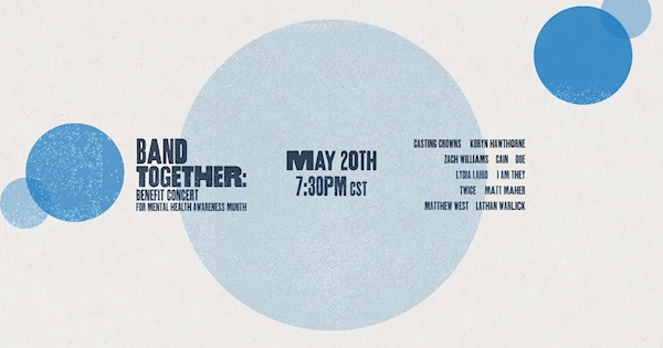 Matt Maher - Band Together: Benefit Concert for Mental Health Awareness