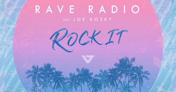 Rave Radio feat. Joe Kosky - Rock It