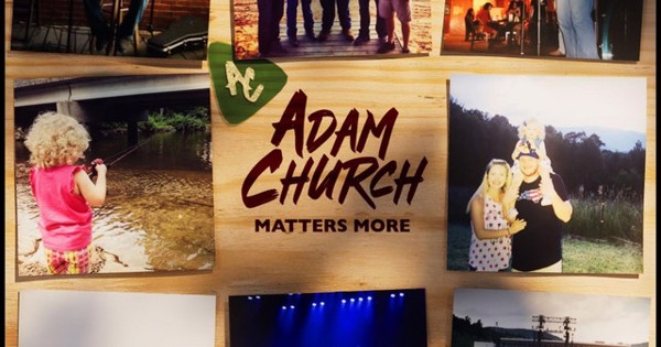 Adam Church - Matters More
