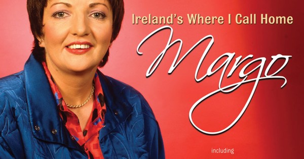 Margo - Ireland's Where I Call Home
