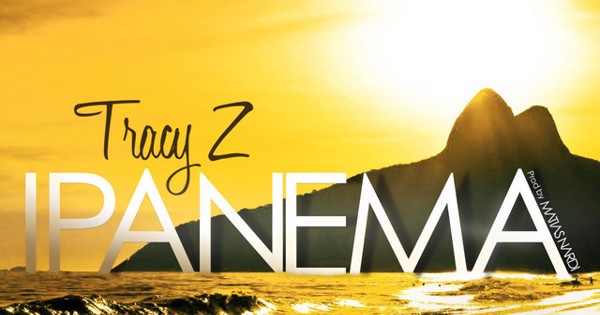 Tracy Z - Ipanema