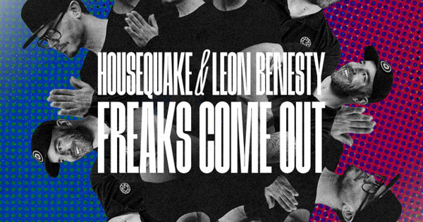 Housequake, Leon Benesty - Freaks Come Out