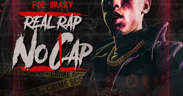 FOE Brazy - Real Rap No Cap