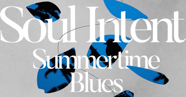 Soul Intent - Summertime Blues EP