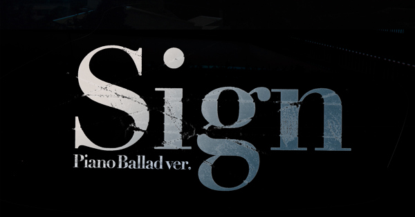 Sign(Piano Ballad ver.)