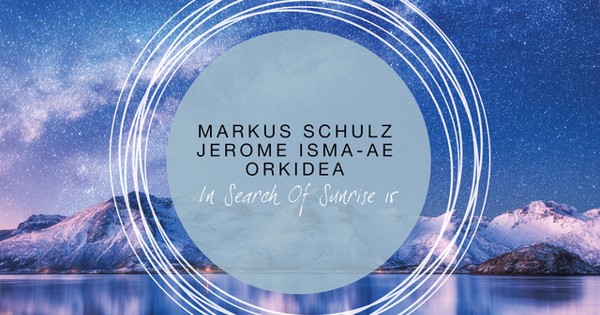 Markus Schulz, Jerome Isma-Ae, Orkidea - In Search Of Sunrise 15