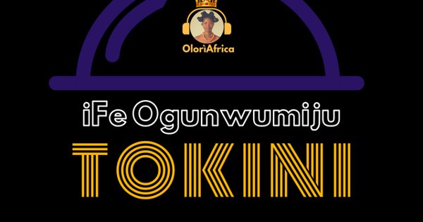 Ife Ogunwumiju - TOKINI