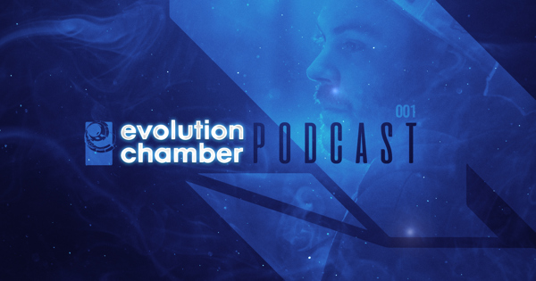 Evolution Chamber Podcast 001 - Malux
