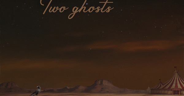 A Circus - Two Ghosts