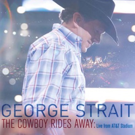 George Strait - George Strait: The Cowboy Rides Away