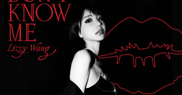 Lizzy Wang - You Don’t Know Me