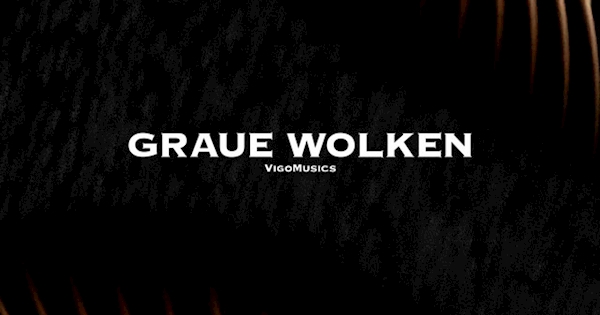 VigoMusics - Graue Wolken