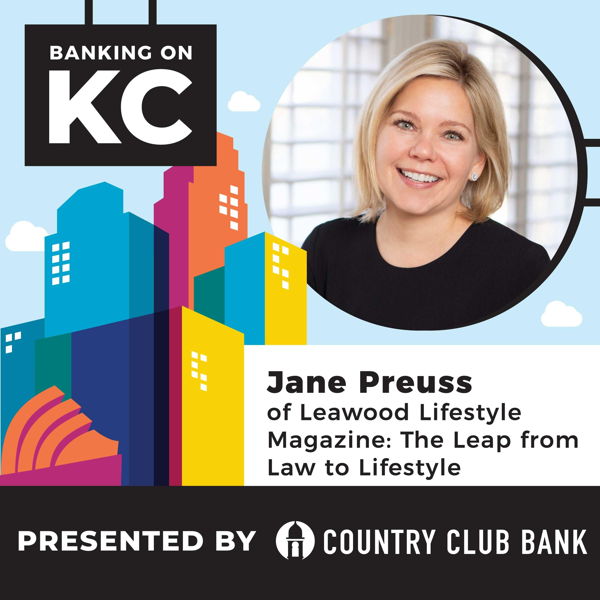 Jane Preuss of Leawood Lifestyle Magazine: The Leap from Law to Lifestyle