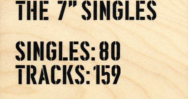 The 7" Singles