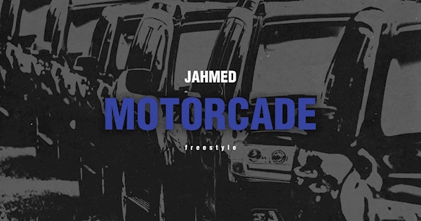 JAHMED - MOTORCADE - f r e e s t y l e