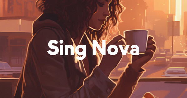 Cafe Music BGM channel - Sing Nova