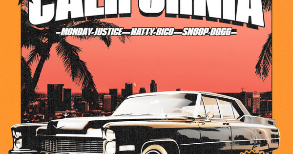 Monday Justice, Natty Rico, Snoop Dogg, Toby Rose - I'm In California ...