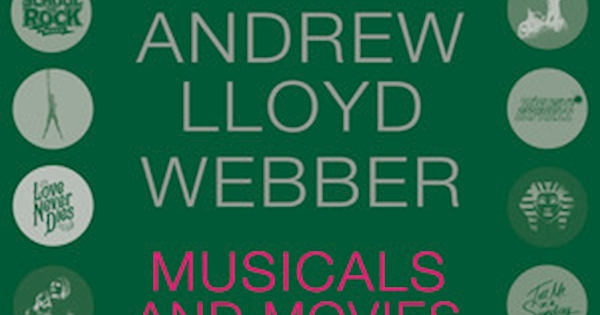 Andrew Lloyd Webber Musicals and Movies