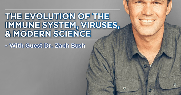 The Evolution Of The Immune System, Viruses, & Modern Science