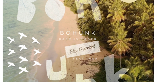 Rasmus Faber - Bohunk (Stay Overnight)