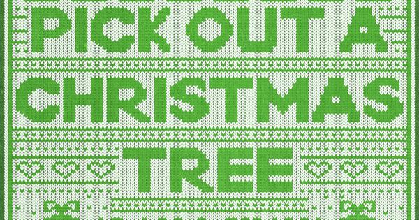 Pick Out A Christmas Tree