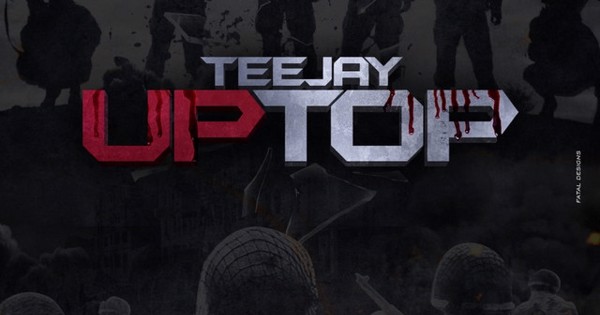 Teejay - Up Top - Single