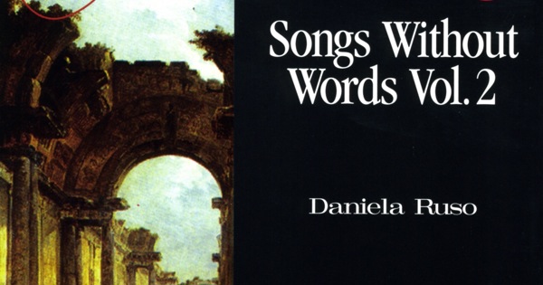Daniela Ruso - Mendelssohn: Songs Without Words, Books 5-8