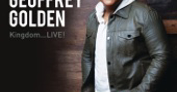 Geoffrey Golden - Kingdom...LIVE!