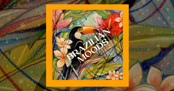 Brazilian Moods