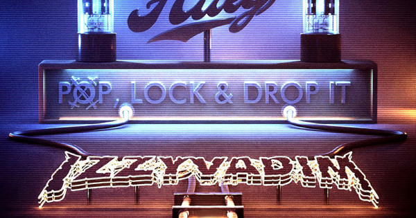 Izzy Vadim, Huey - Pop, Lock & Drop It