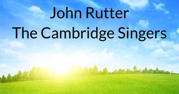 Music for Summer - John Rutter & the Cambridge Singers