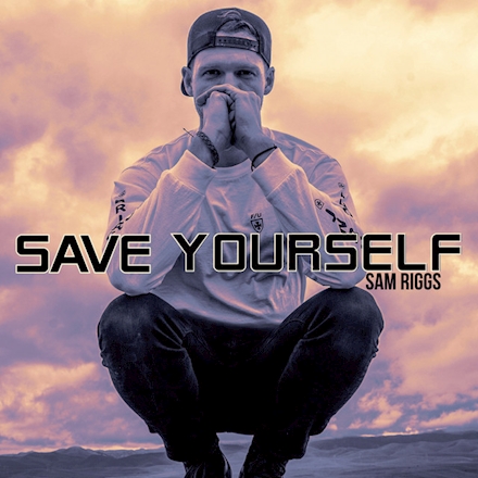 Sam Riggs - Save Yourself