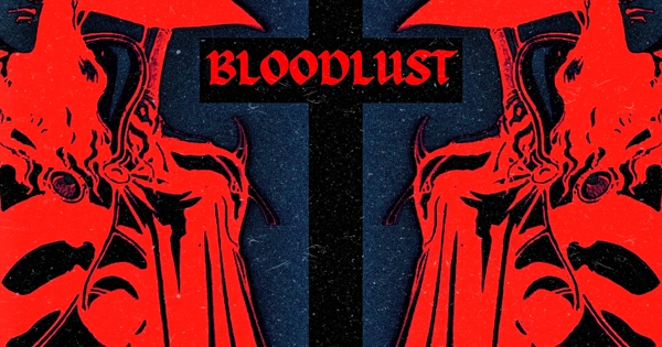 BLOODLUST