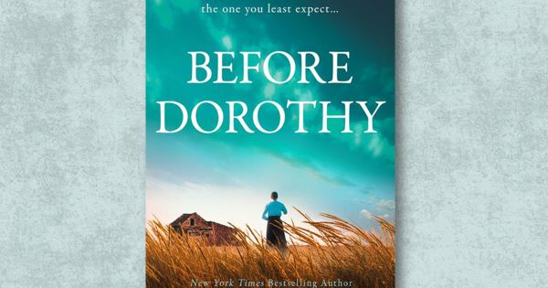 Before Dorothy