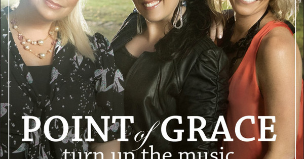 Point Of Grace - Turn Up the Music - The Hits of Point of Grace