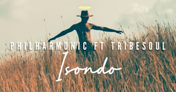 Philharmonic - Isondo feat Tribesoul