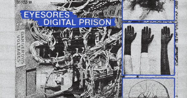Eyesores - Digital Prison