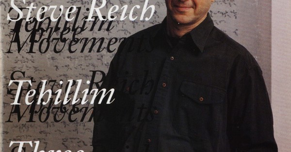 Steve Reich - Tehillim/Three Movements